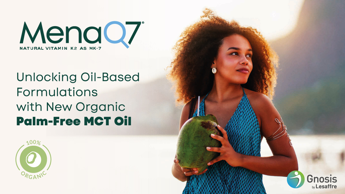 BROCHURE - MenaQ7® - Unlocking Oil-Based Formulations with New Organic ...